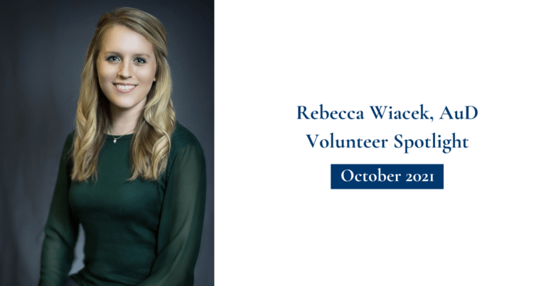 Volunteer Spotlight: Rebecca Wiacek, AuD - American Academy of Audiology