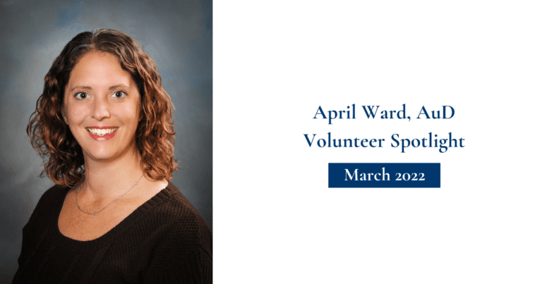 Volunteer Spotlight: April Ward, AuD - American Academy of Audiology