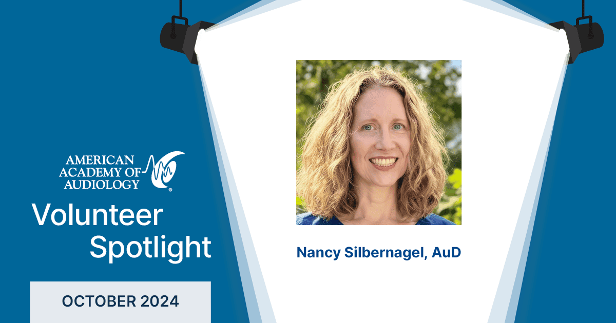 Volunteer Spotlight: Nancy Silbernagel, AuD - American Academy of Audiology