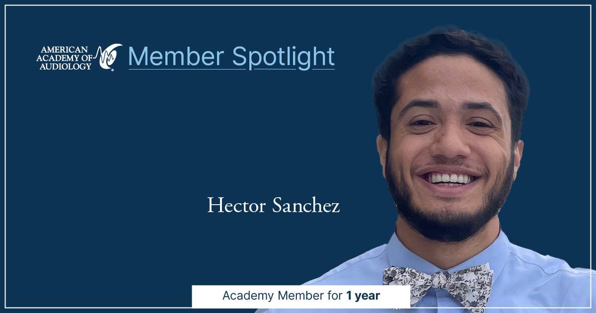 Hector Sanchez - American Academy of Audiology