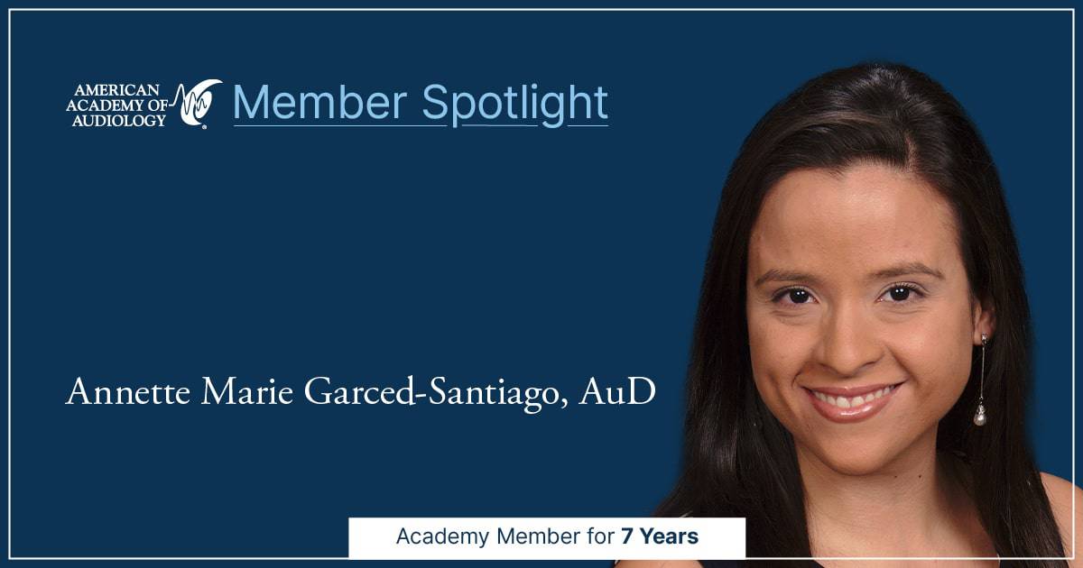 Annette Garced-Santiago, AuD - American Academy of Audiology