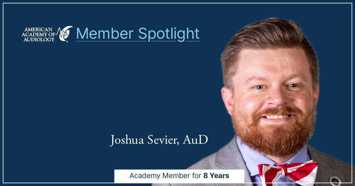 Josh Sevier, AuD, LLM - American Academy of Audiology