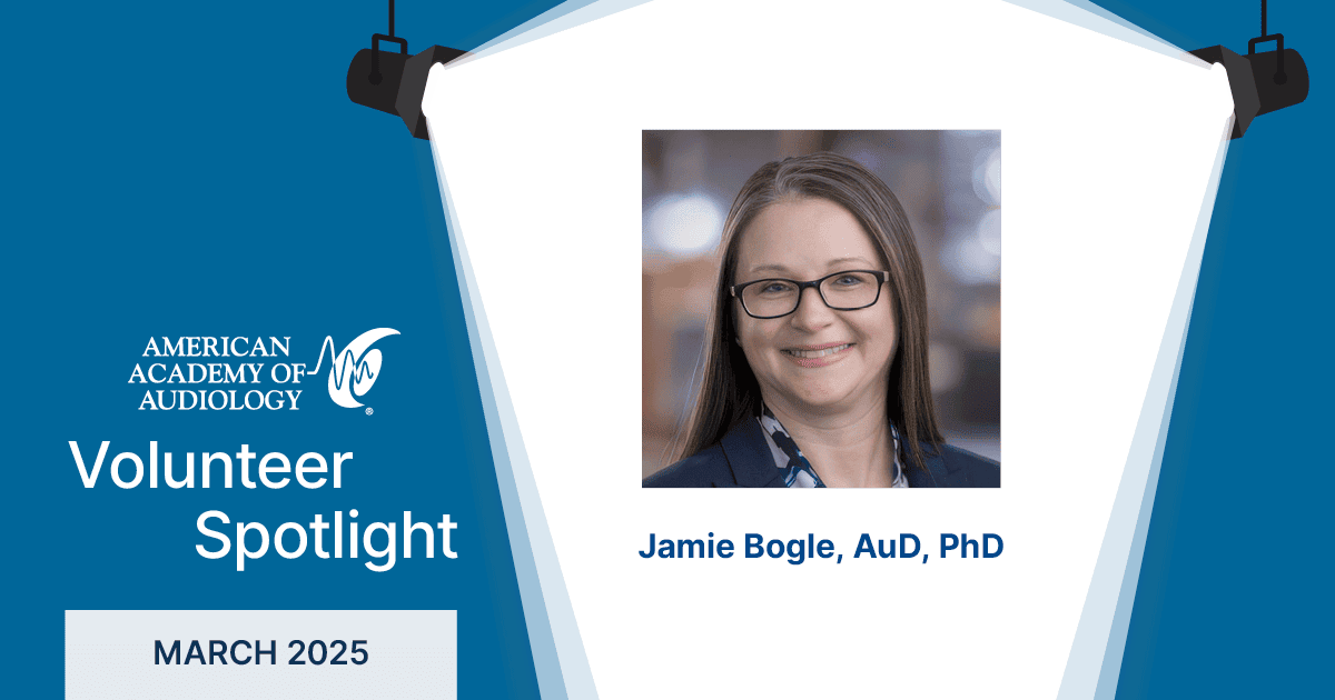Volunteer Spotlight: Jamie Bogle, AuD, PhD - American Academy of Audiology
