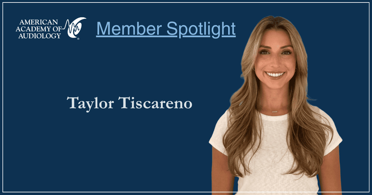 Taylor Tiscareno - American Academy of Audiology