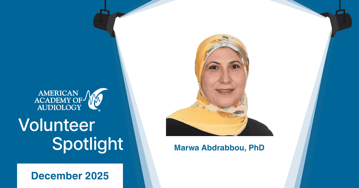 Marwa Abdrabbou, PhD - American Academy of Audiology