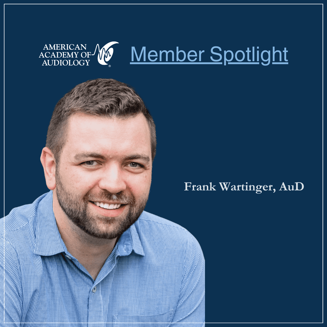 Frank Wartinger, AuD - American Academy of Audiology